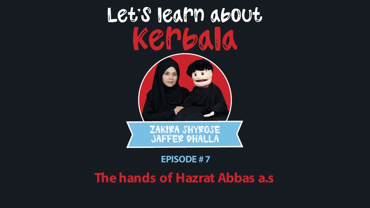 Kids Corner | 7- The hands of Hazrat Abbas (A) | Al-Islam.org