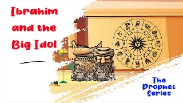 Kids Corner | The Prophets - Ibrahim and the Big Idol (13) | Al-Islam.org