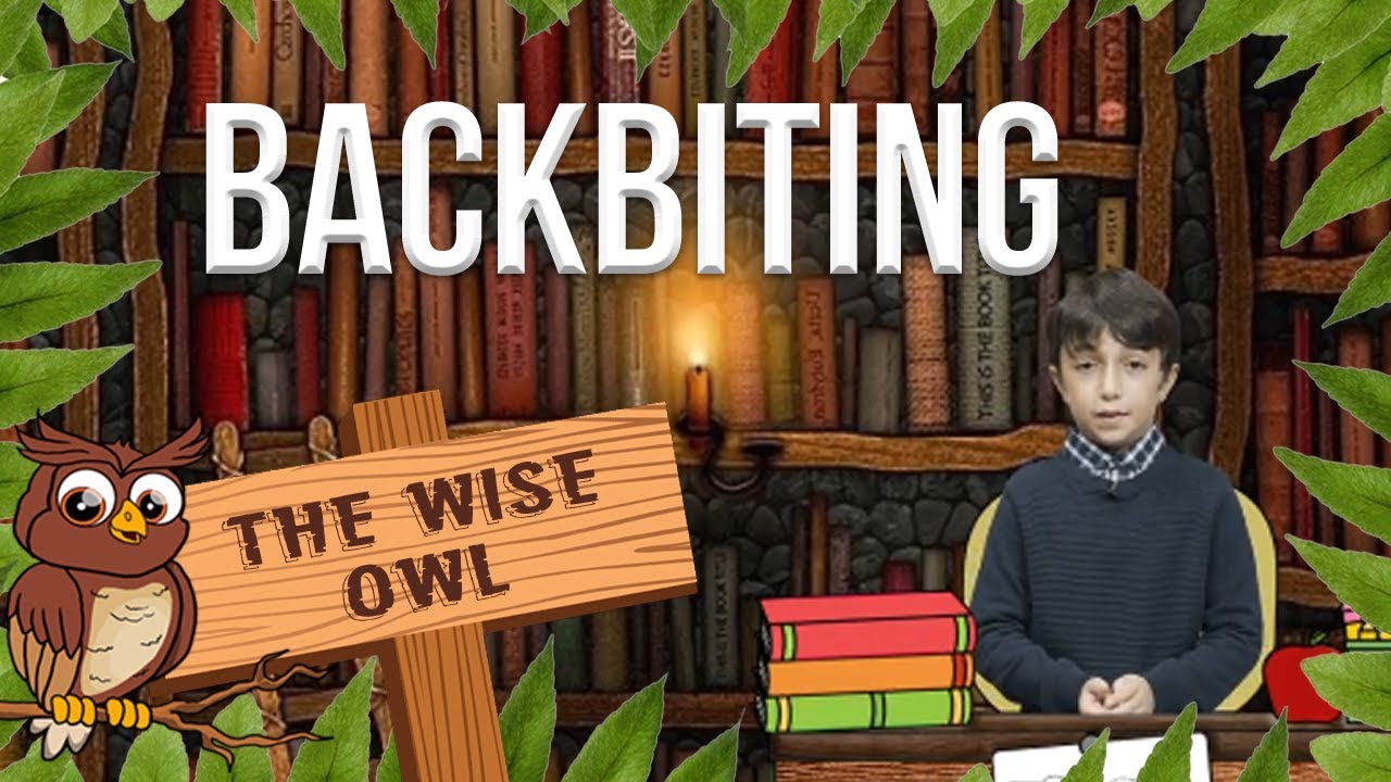 Kids Corner | What Is Backbiting? - The Wise Owl | Al-Islam.org