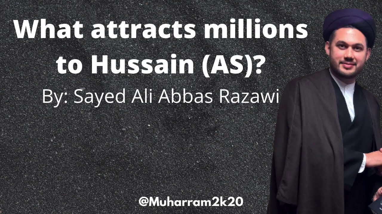 What attracts millions to Imam Husayn ('A)? | Al-Islam.org