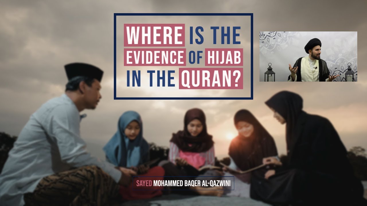 Where is The Evidence of Hijab in the Quran? | Al-Islam.org