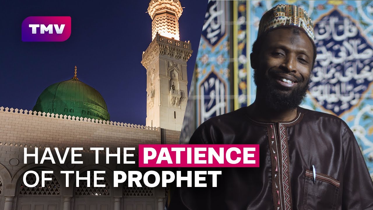 Have the Patience of the Prophet Muhammad (S) | Al-Islam.org