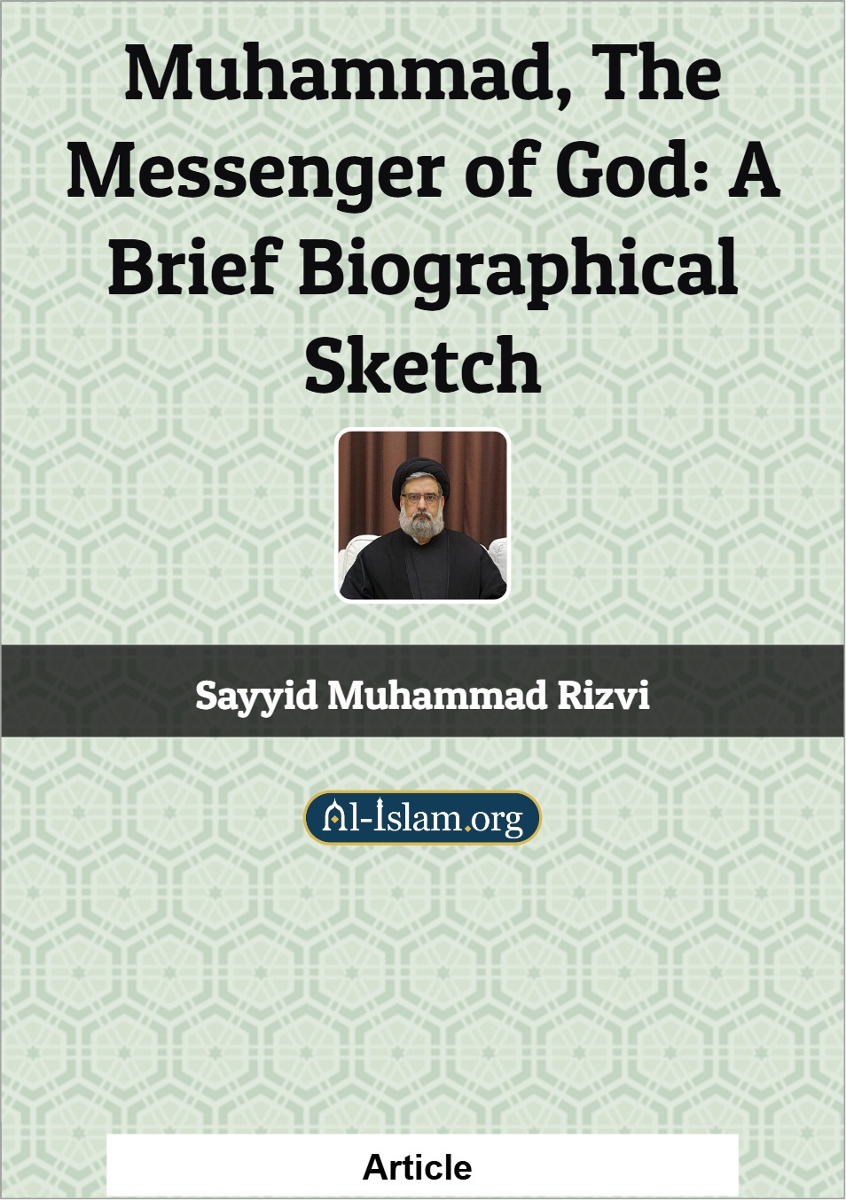 Muhammad, the Messenger of God: A Brief Biographical Sketch | Al-Islam.org