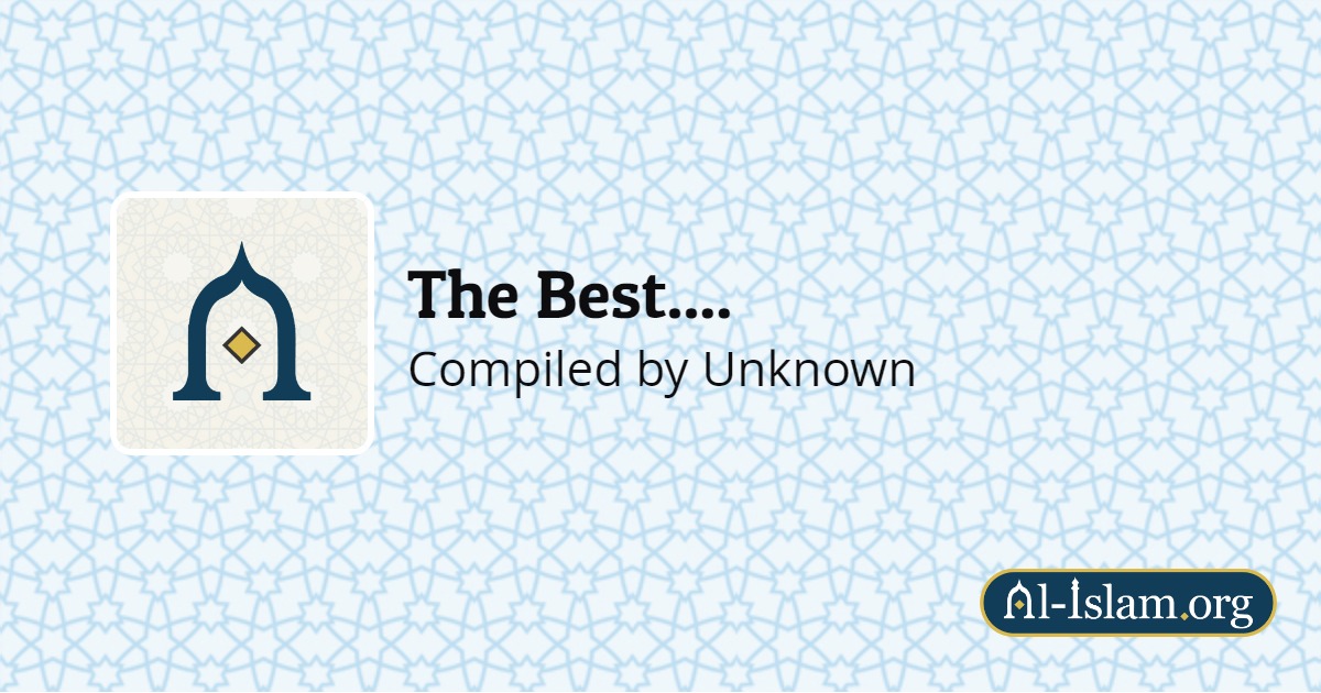 The Best.... | Al-Islam.org