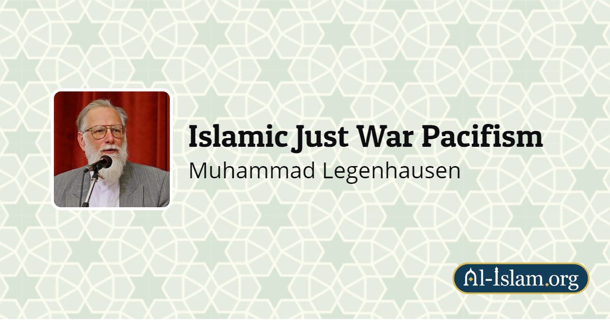 Islamic Just War Pacifism | Al-Islam.org