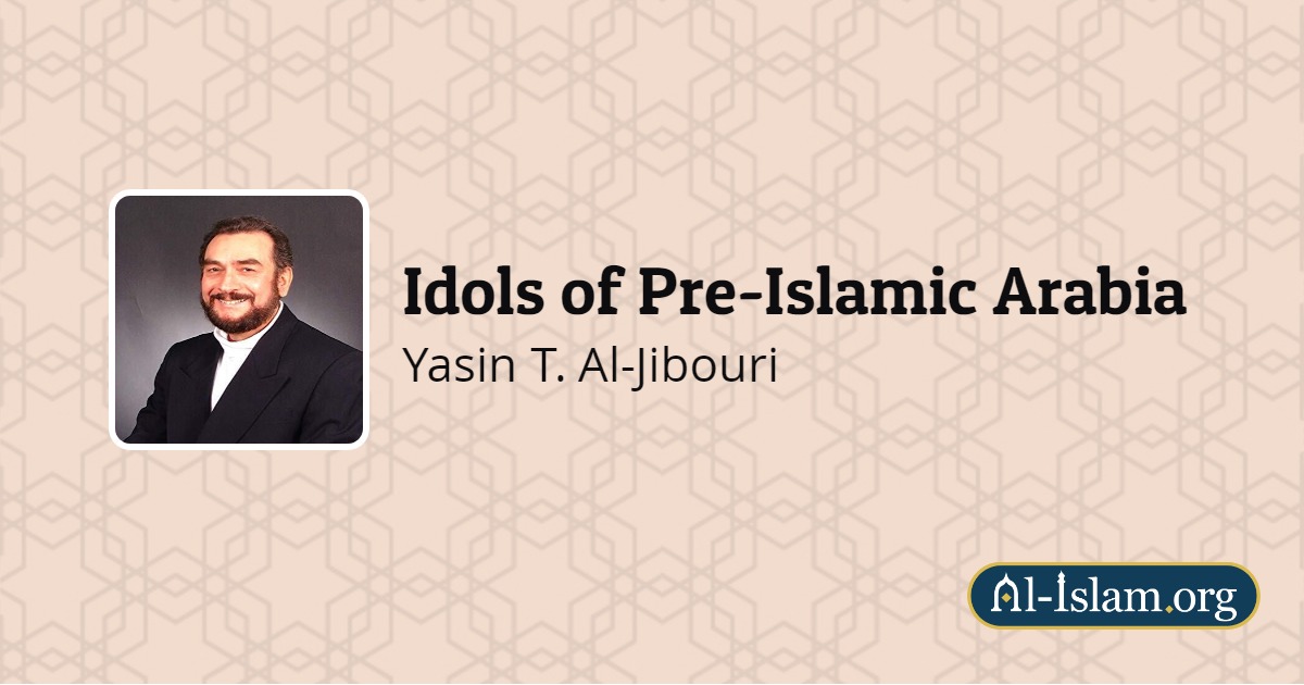 Idols of Pre-Islamic Arabia | Al-Islam.org
