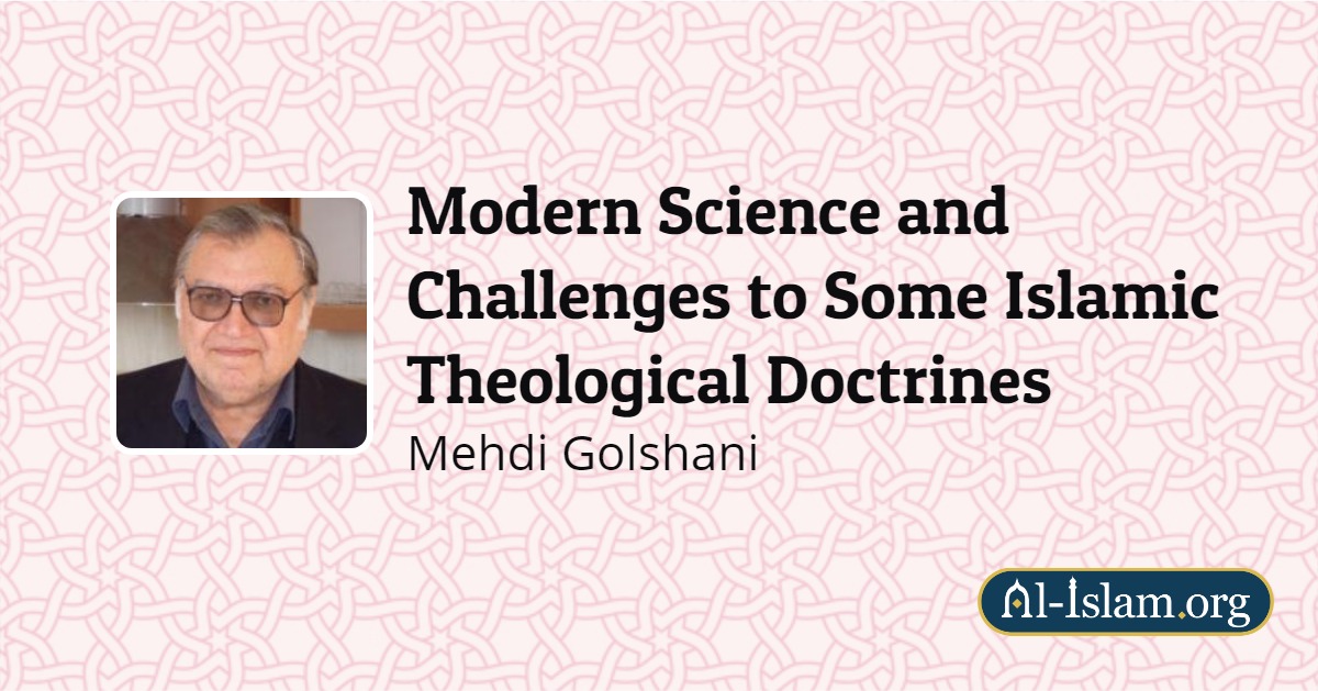 Modern Science and Challenges to Some Islamic Theological Doctrines ...
