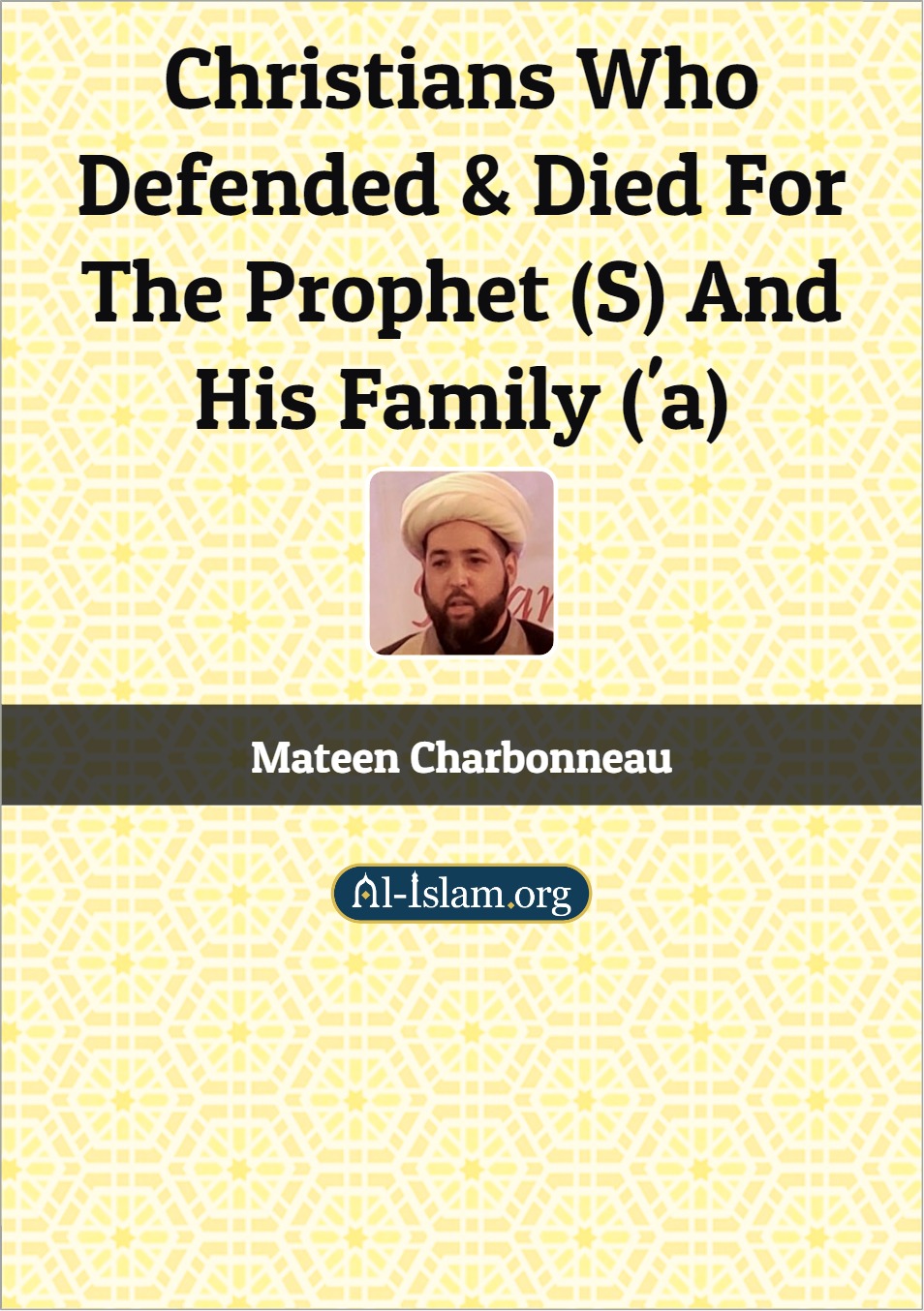 Christians Who Defended And Died For The Prophet Muhammad And His ...