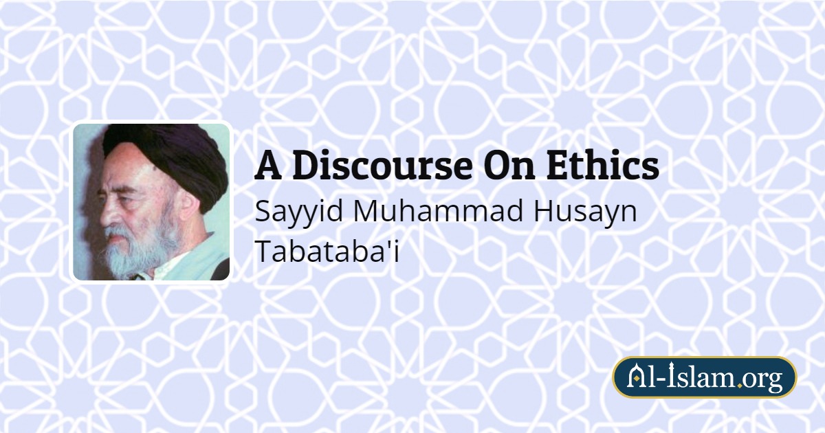 A Discourse On Ethics | A Discourse On Ethics | Al-Islam.org