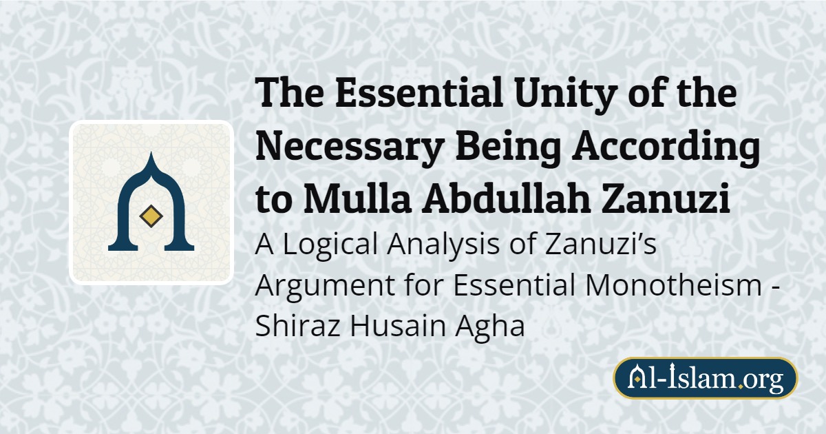 The Essential Unity of the Necessary Being According to Mulla Abdullah Zanuzi | The Essential ...