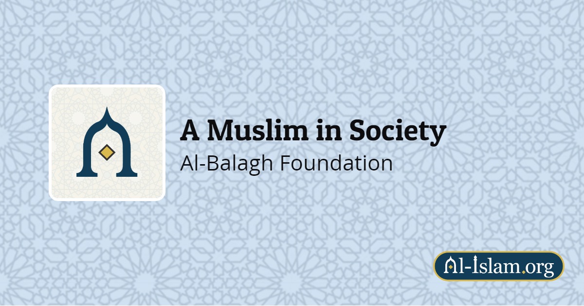 Good And Bad Deeds | A Muslim in Society | Al-Islam.org