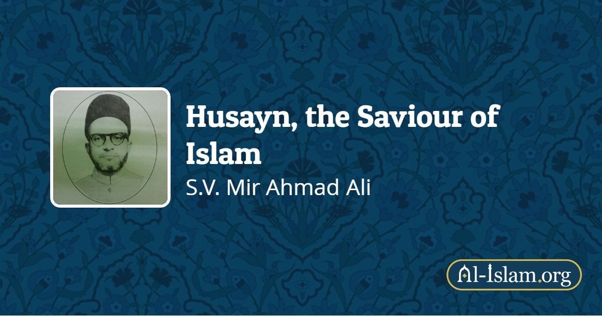 Husayn the King of Martyrs | Husayn, the Saviour of Islam | Al-Islam.org