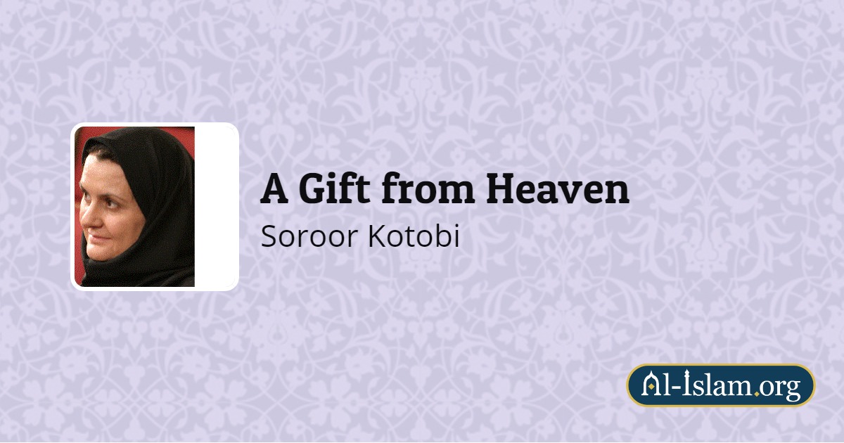 A Gift from Heaven | A Gift from Heaven | Al-Islam.org