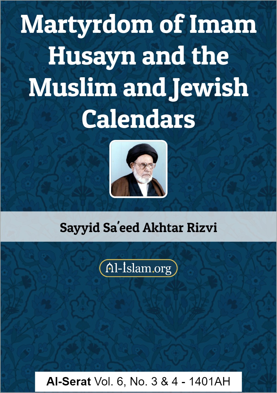 Martyrdom of Imam Husayn and the Muslim and Jewish Calendars | Al-Islam.org