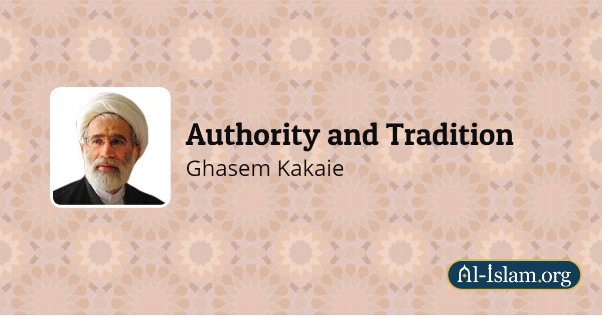 Authority and Tradition | Al-Islam.org