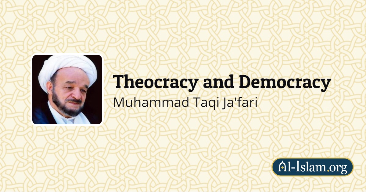 Theocracy and Democracy | Al-Islam.org