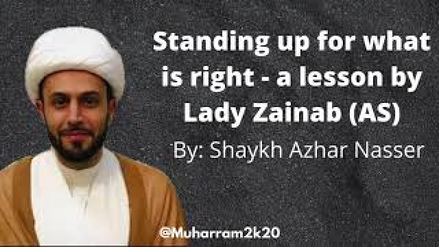 How To Stand Up For What Is Right - A Lesson From Lady Zaynab ('A) | Al ...