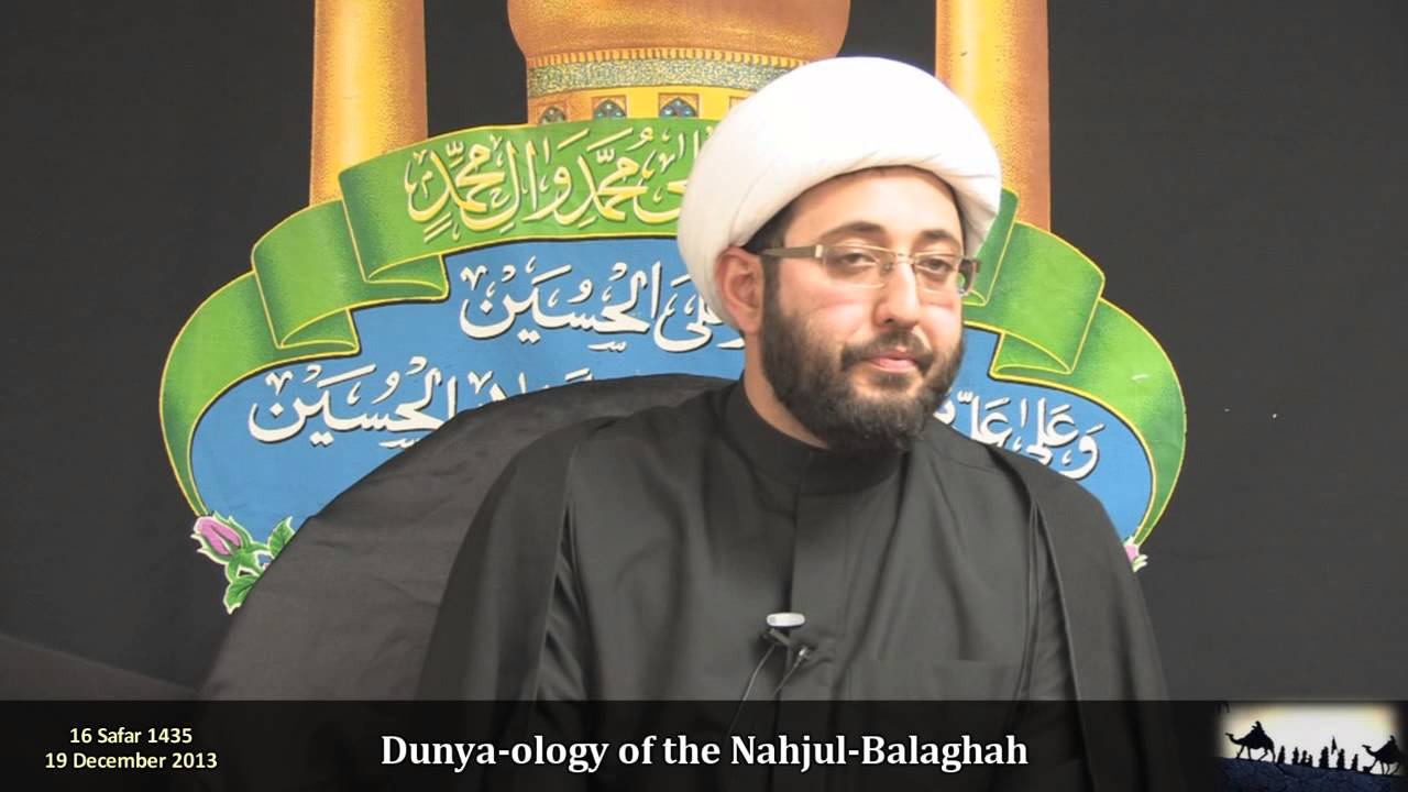 Dunia-Ology Of The Nahjul-Balagha - 16th Safar 1435/2013 | Al-Islam.org