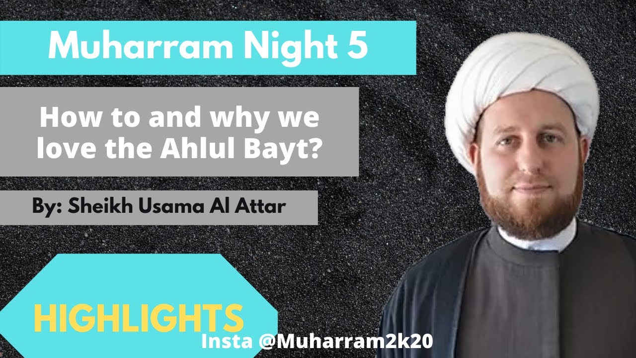 How To Love The Ahl Al-Bayt ('A) & Why We Love Them? | Al-Islam.org